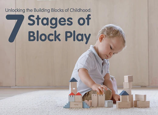 Unlocking the Building Blocks of Childhood: The 7 Stages of Block Play ...